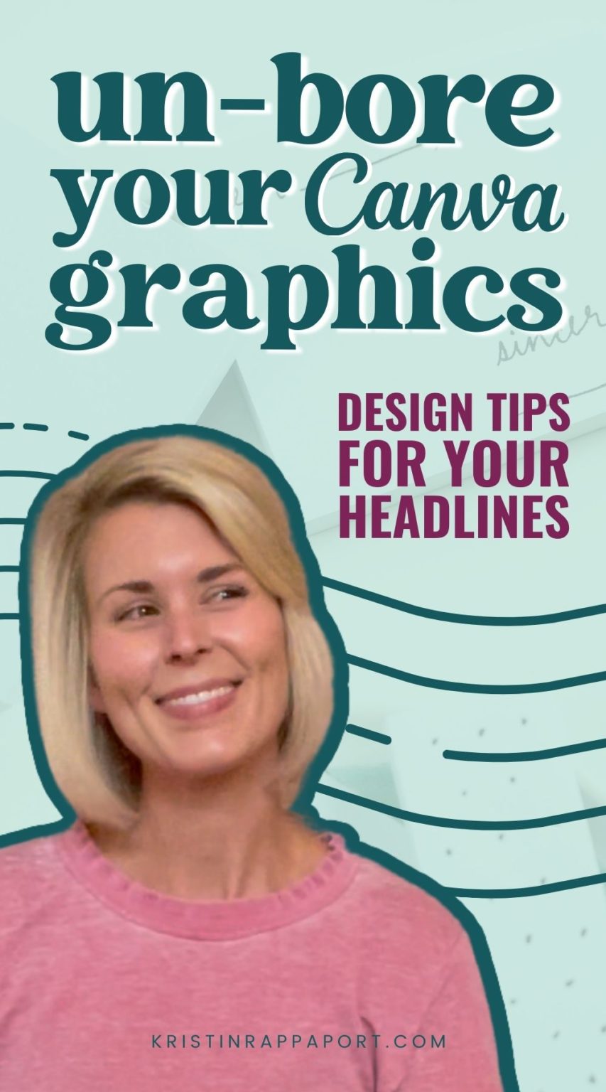 🔥HOT Headline Tips for Your Canva Graphics - Kristin Rappaport Creative